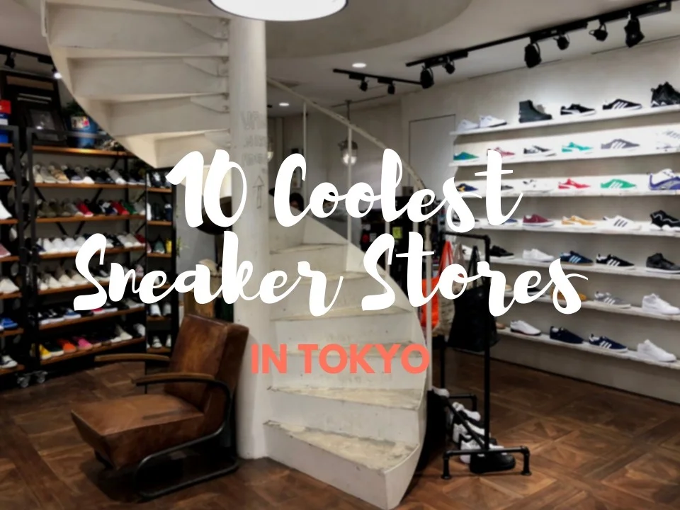 10 Best Sneaker Stores in Tokyo: Where to Buy Limited-Edition Kicks in ...